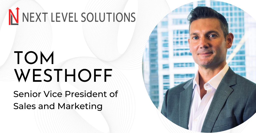 Next Level Solutions Welcomes Thomas Westhoff as Senior Vice President ...